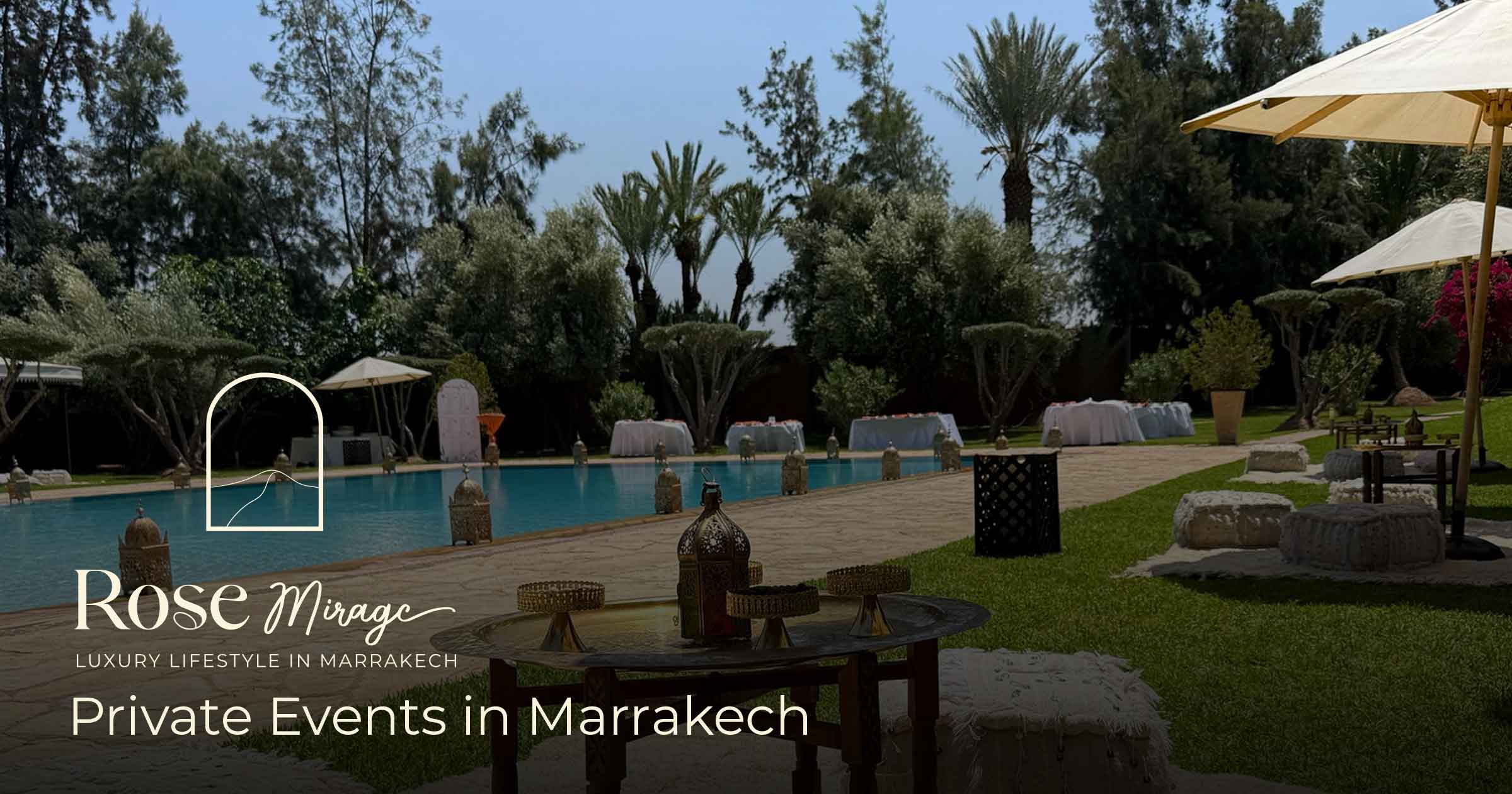 Luxury Event Planner in Marrakech, Morocco | Rose Mirage